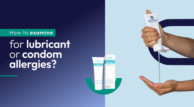 How to Check If You Are Allergic To Condoms or Lube? – Royal Intimacy
